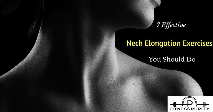 7 Effective Neck Elongation Exercises You Should Do