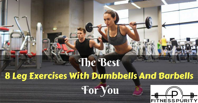 The-Best-8-Leg-Exercises-With-Dumbbells-And-Barbells-For-You ...