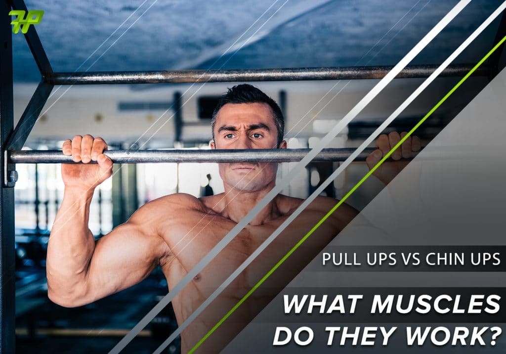 Pull Ups Vs Chin Ups – What Muscles Do They Work? - FitnessPurity